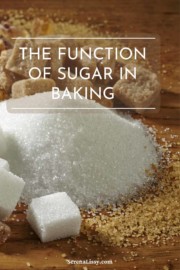 The Function of Sugar In Baking - Serena Lissy